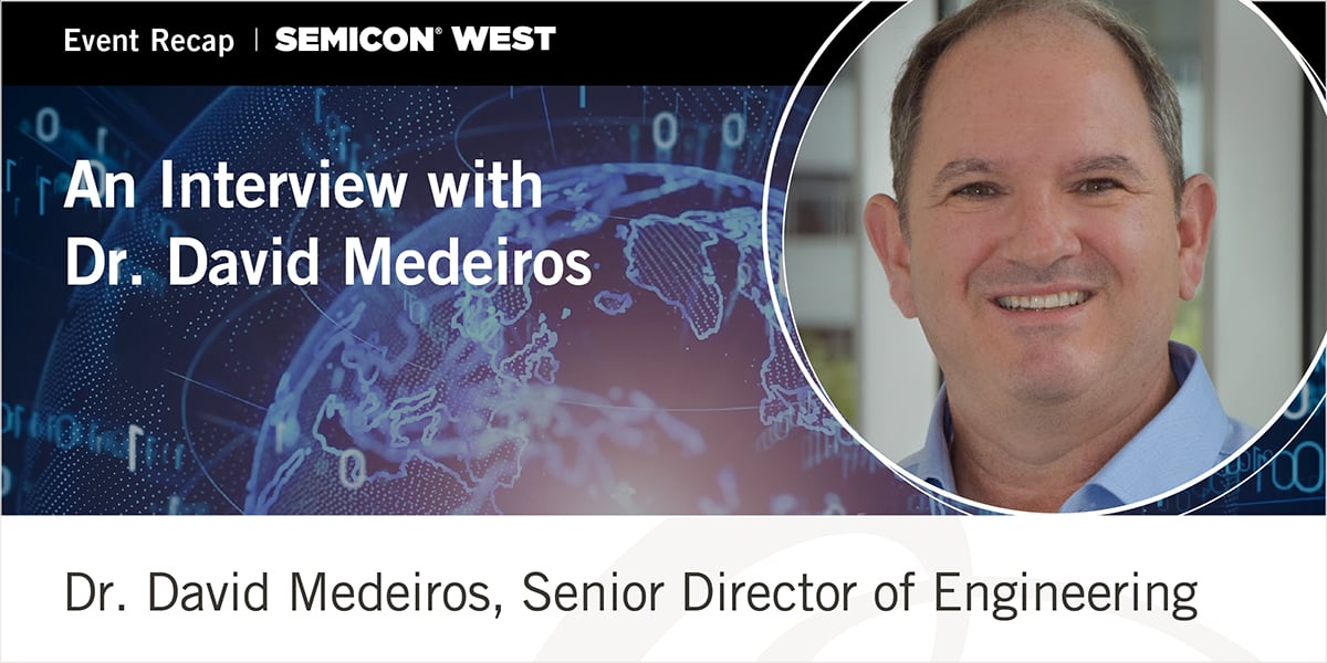 SEMICON West 2022 Event Recap: An Interview with Entegris' Dr. David ...